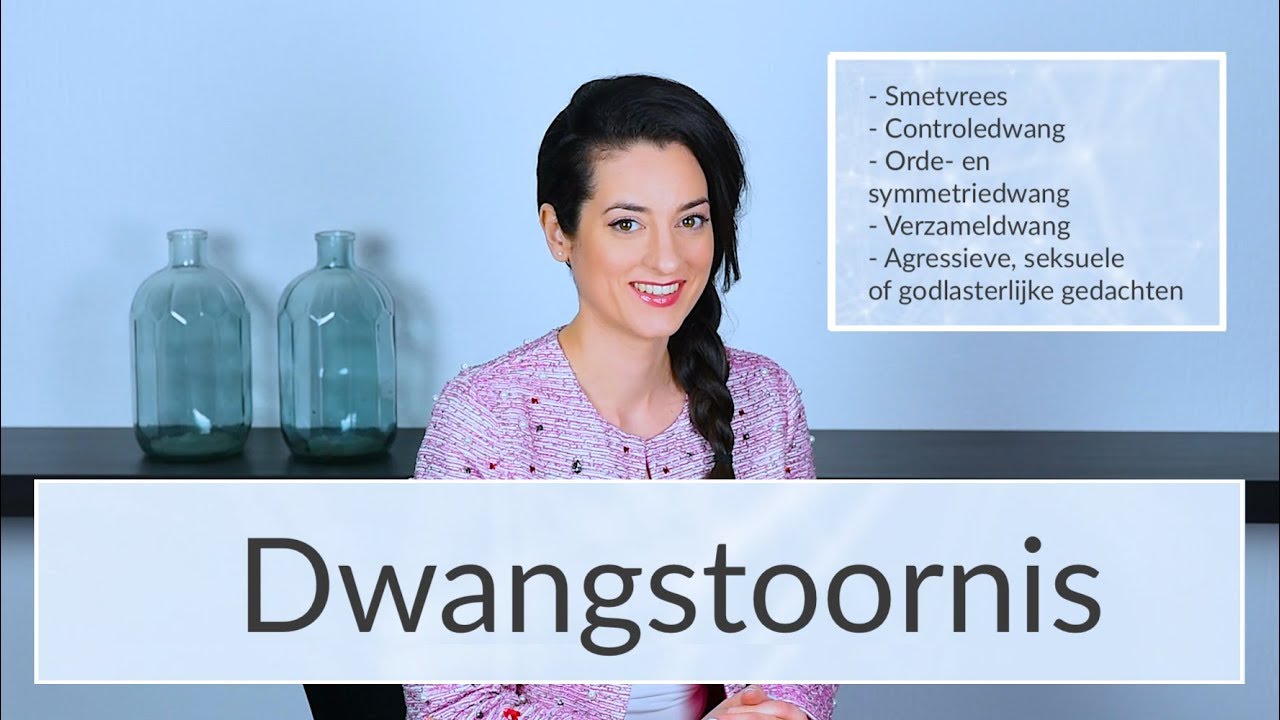 Heb ik een dwangstoornis? - Stichting Durf Te Vragen